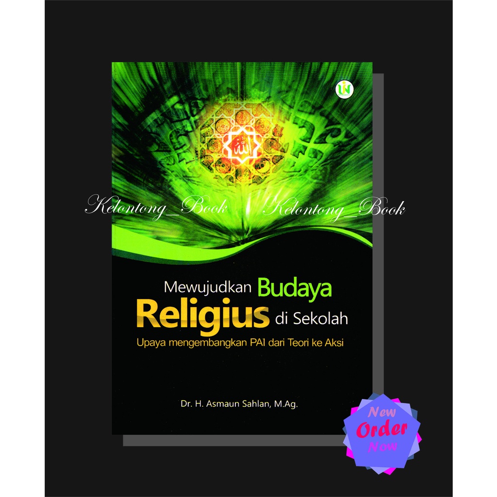 Jual Mewujudkan Budaya Religius di Sekolah - Asmaun Sahlan | Shopee ... Jual Mewujudkan Budaya Religius di Sekolah - Asmaun Sahlan | Shopee ...