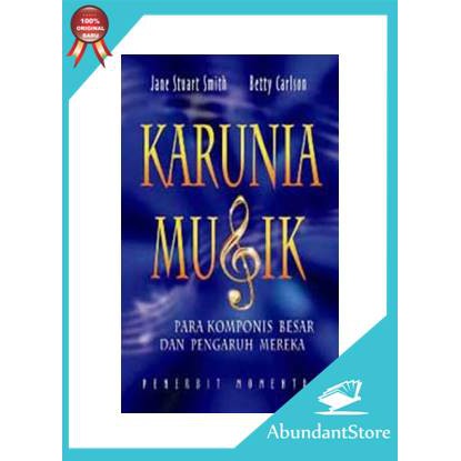 Jual Buku Karunia Musik - Jane Stuart Smith & Betty Carlson Indonesia ...