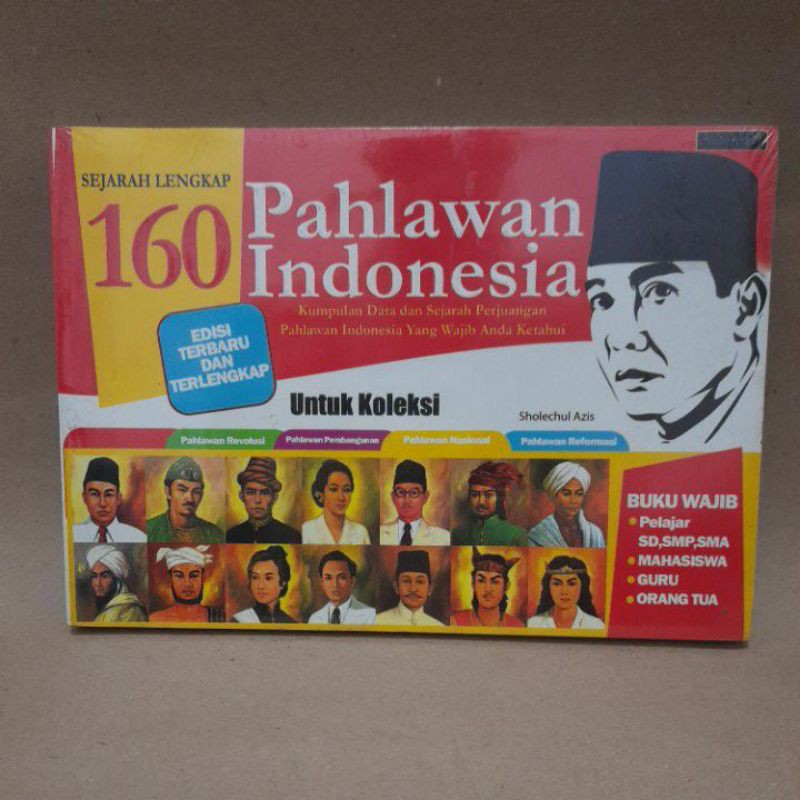 Jual Sejarah Lengkap 160 Pahlawan Indonesia - Sholechul Azis | Shopee Indonesia