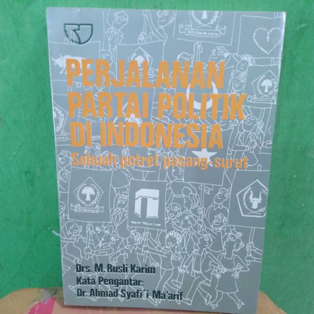 Jual PERJALANAN PARTAI POLITIK DI INDONESIA Sebuah potret pasang surut ...