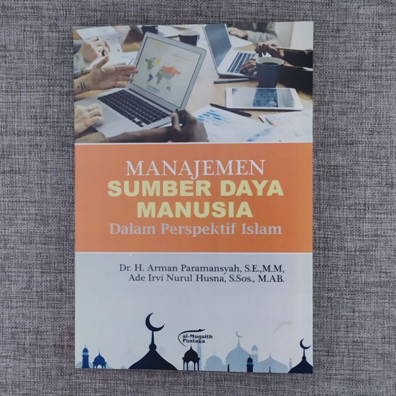 Jual MANAJEMEN SUMBER DAYA MANUSIA DALAM PERSPEKTIF ISLAM - ARMAN PARAMANSYAH | Shopee Indonesia