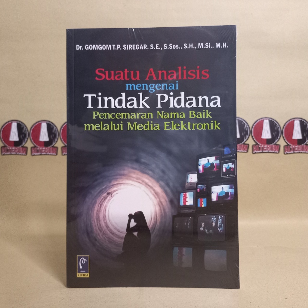 Jual Buku Suatu Analisis Mengenai Tindak Pidana Pencemaran Nama Baik Melalui Media Elektronik ...