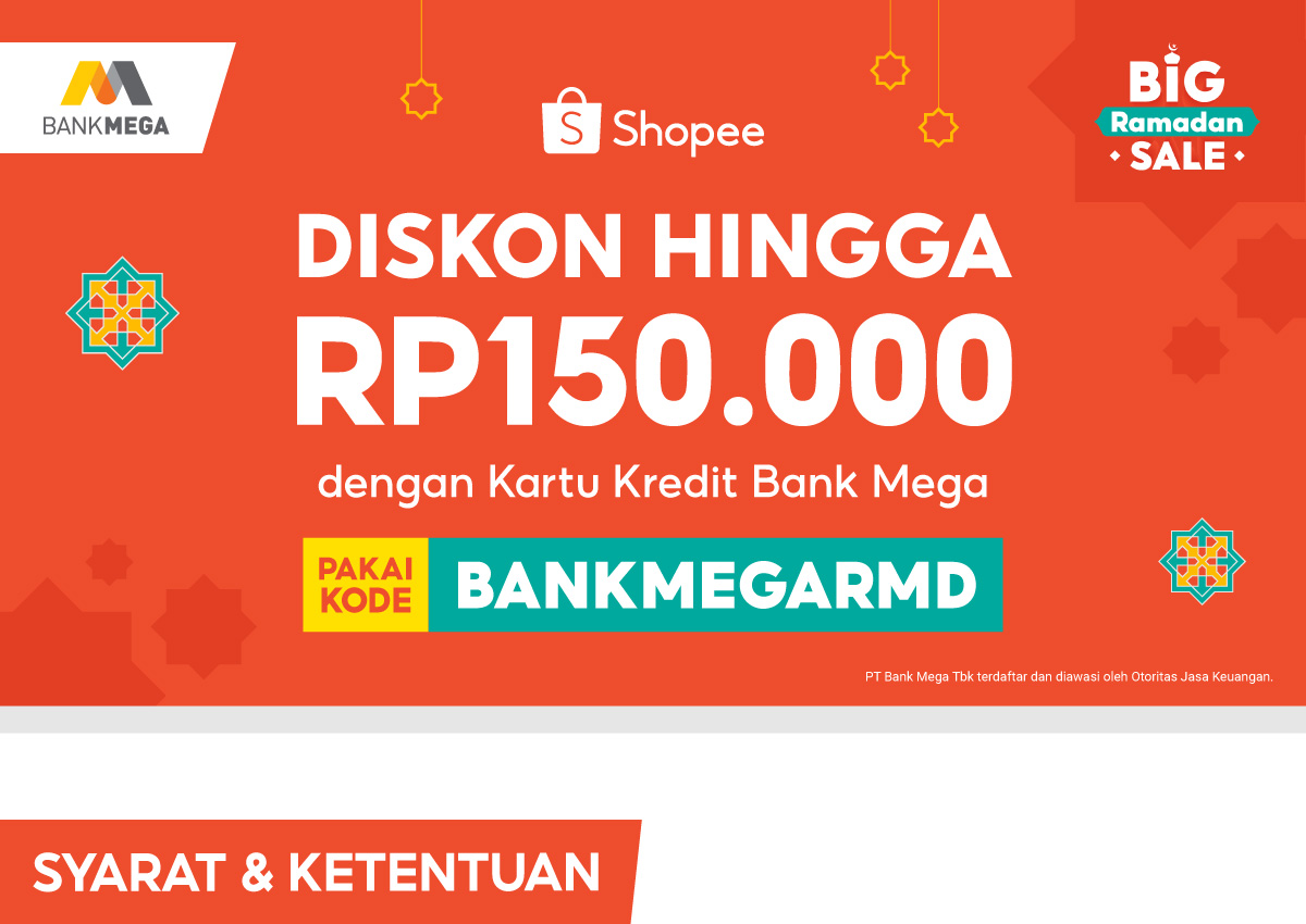 Spesial Big Ramadan Sale! Diskon hingga Rp150.000 dengan Kartu Kredit Bank Mega