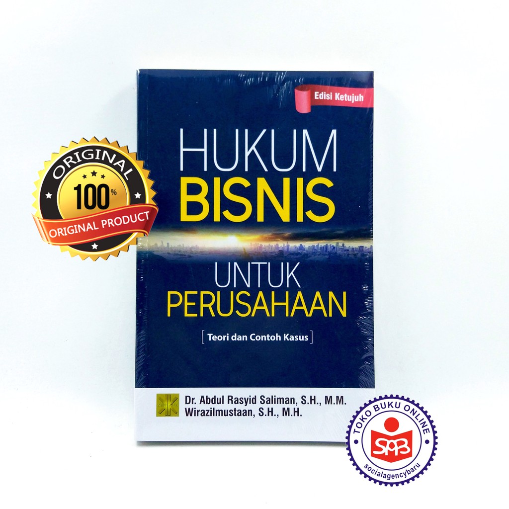 Hukum Bisnis Untuk Perusahaan Teori Dan Contoh Kasus - Abdul Rasyid Saliman | Shopee Indonesia