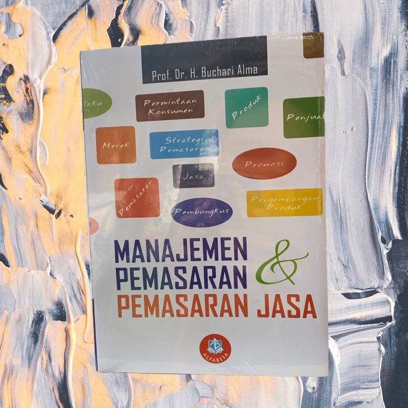 Jual Manajemen Pemasaran & Pemasaran Jasa by Prof. Dr. H. Buchari Alma | Shopee Indonesia