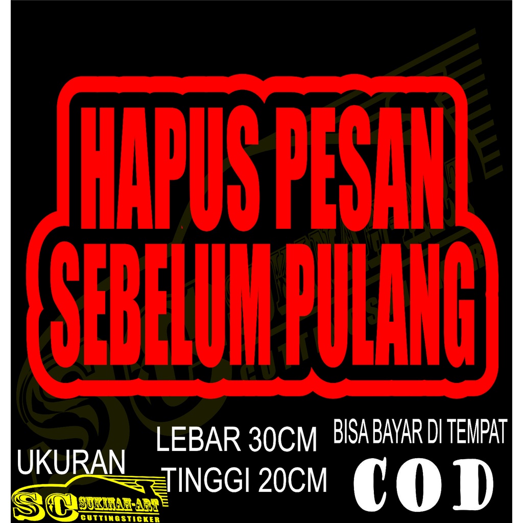 Jual stiker variasi mobil tulisan kata kata hapus pesan sebelum pulang ...