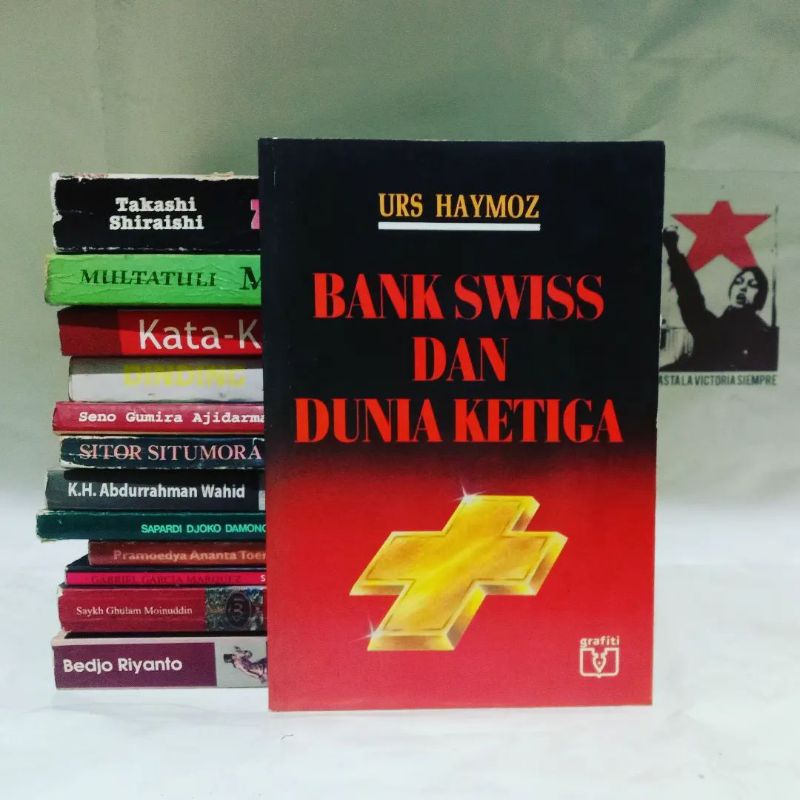 Jual Bank Swiss dan Dunia Ketiga by Urs Haymoz - Pustaka Utama Grafiti ...