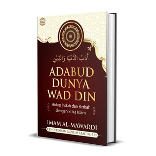 Jual Adabud Dunya Wad Din - Imam Al Mawardi - Kitab Terjemahan Original Segel Indonesia|Shopee ...