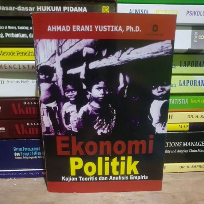 Jual EKONOMI POLITIK KAJIAN TEORITIS DAN ANALISI EMPIRIS | Shopee Indonesia