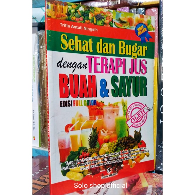 Jual BUKU SEHAT DAN BUGAR DENGAN TERAPI JUS BUAH DAN SAYUR FULL COLOUR ...