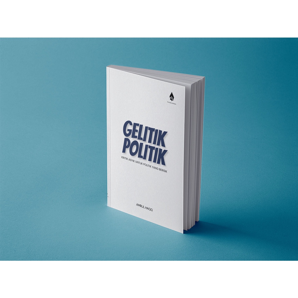 Jual Gelitik Politik : Kritik Asyik untuk Politik yang Berisik | Shopee ...