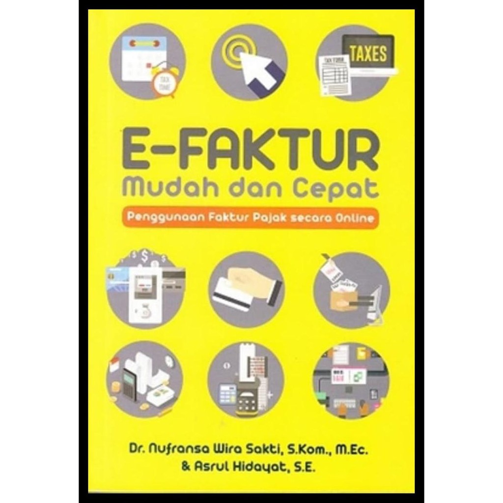 Jual E-FAKTUR MUDAH DAN CEPAT PENGGUNAAN FAKTUR PAJAK SECARA ONLINE ...