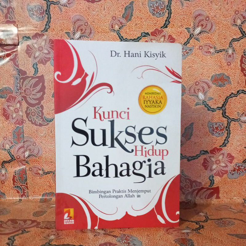 Jual Buku Pengembangan Diri - Kunci Sukses Hidup Bahagia (Bimbingan ... Jual Buku Pengembangan Diri - Kunci Sukses Hidup Bahagia (Bimbingan ...