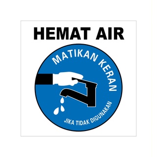 Jual Stiker vinyl HEMAT AIR MATIKAN KERAN 15X15CM SIGN K3 | Shopee ...