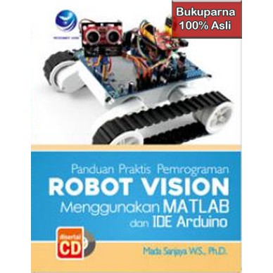 Jual Buku Panduan Praktis Pemrograman Robot Vision Menggunakan Matlab ...