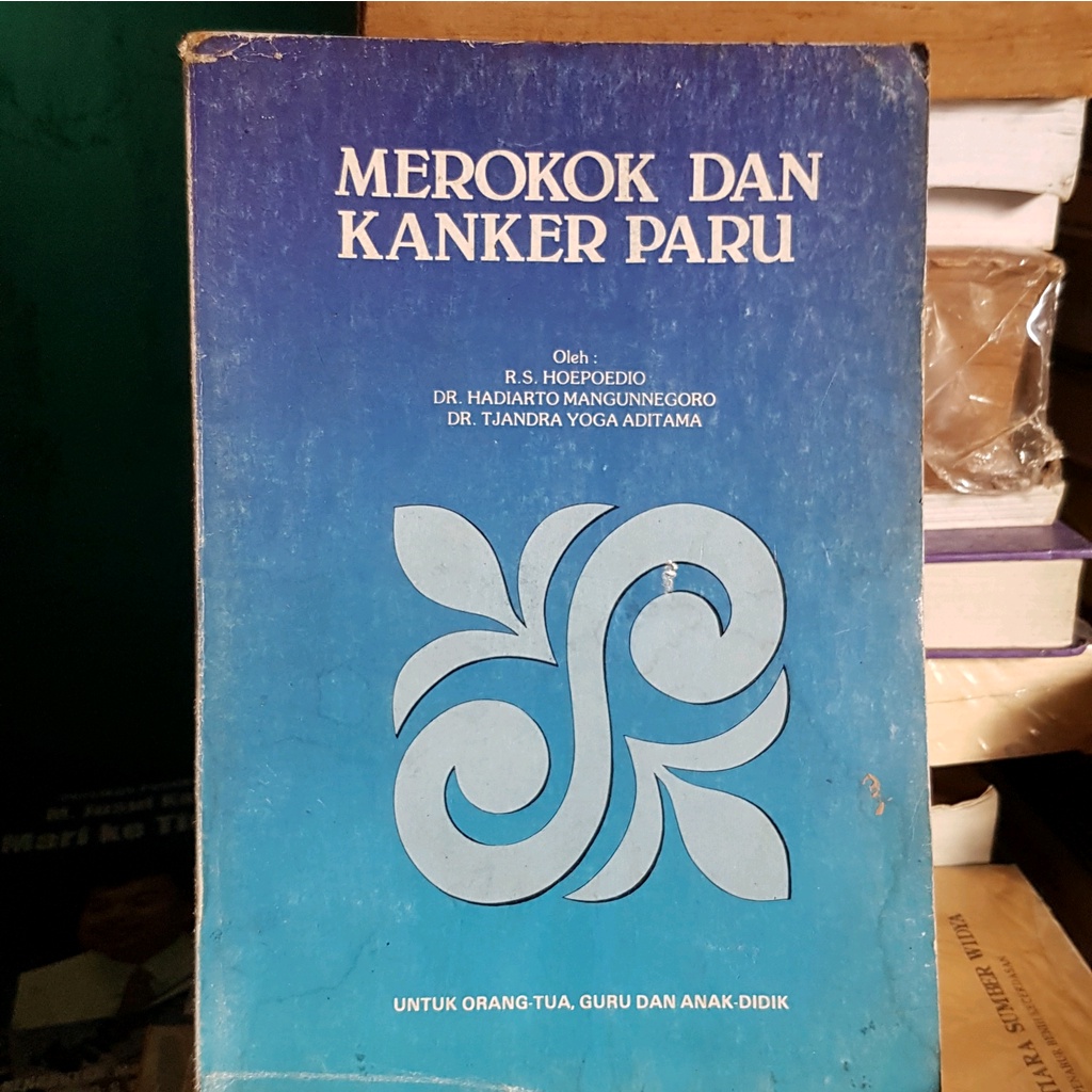 Jual BUKU MEROKOK DAN KANKER PARU R S HOEPOEDIO DR HADIARTO MANGUNNEGORO | Shopee Indonesia