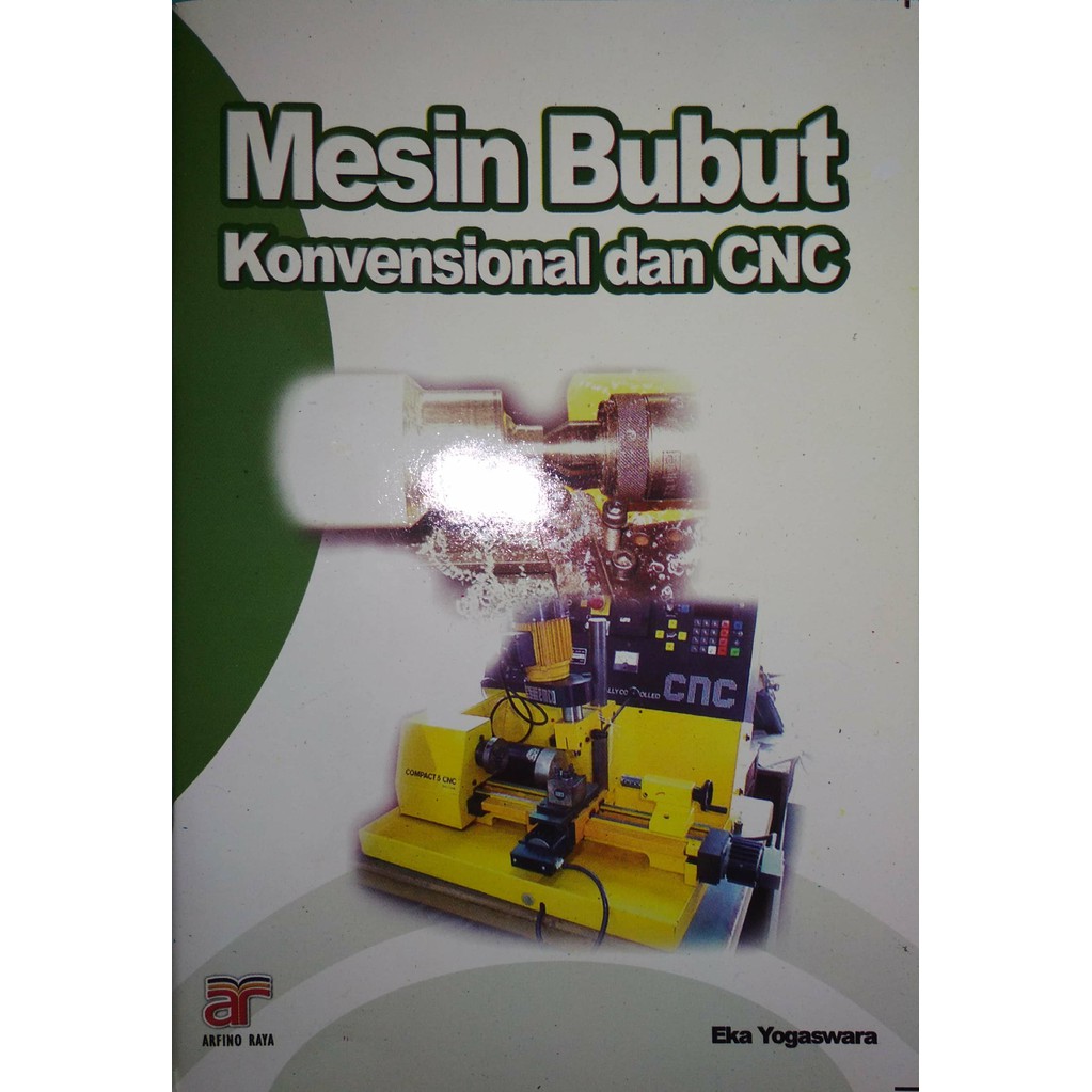 Jual BUKU MESIN BUBUT KONVENSIONAL DAN CNC EKA YOGASWARA ARMICO ...