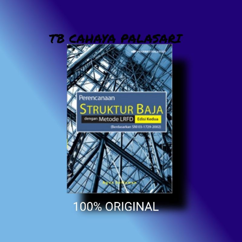 Jual BUKU PERENCANAAN STRUKTUR BAJA DENGAN METODE LFRD ED.2 Erlangga | Shopee Indonesia