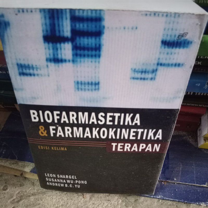 Jual Biofarmasetika & Farmakokinetika Terapan ed 5 by Leon Shargel | Shopee Indonesia
