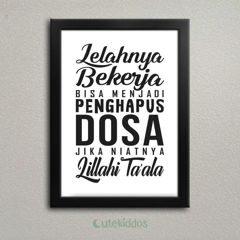Jual Poster Quote Islami Lelahnya Bekerja Wall Decor Hiasan Dinding ...