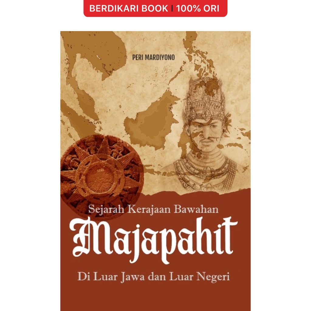 Jual Berdikari - Sejarah Kerajaan Bawahan Majapahit Di Luar Jawa dan Luar Negeri - Araska ...