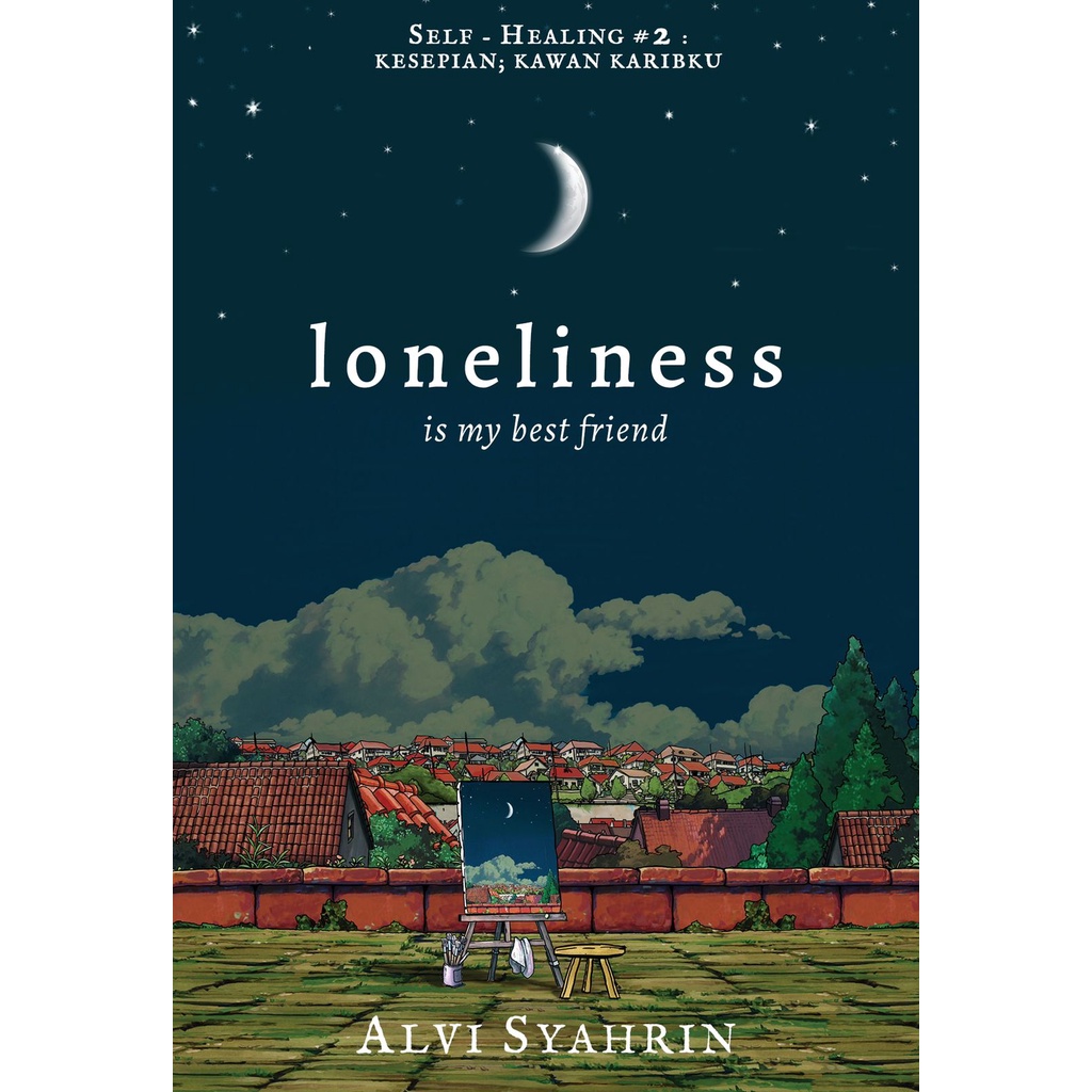 Jual BUKU LONELINESS IS MY BEST FRIEND - ALVI SYAHRIN | Shopee Indonesia