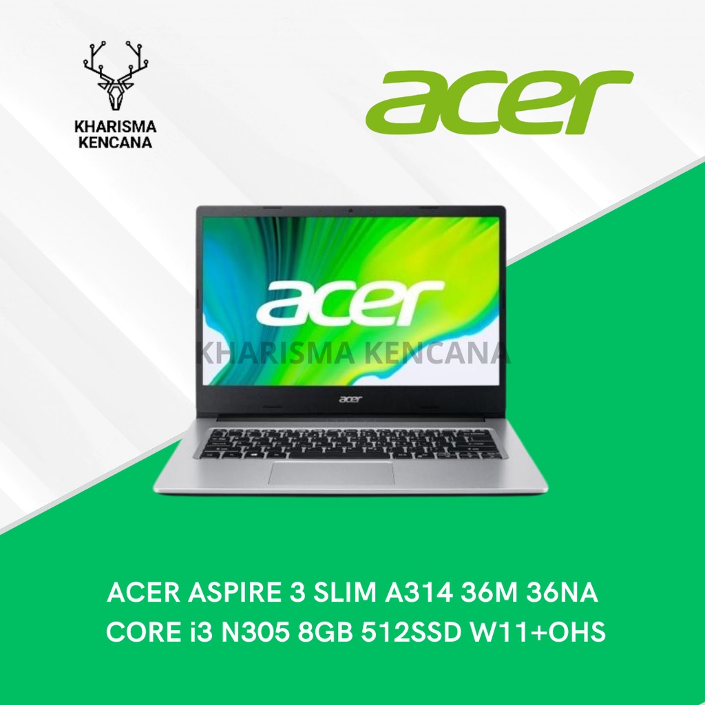 Jual ACER ASPIRE 3 SLIM A314 36M 36NA CORE i3 N305 8GB DDR5 512SSD W11 ...