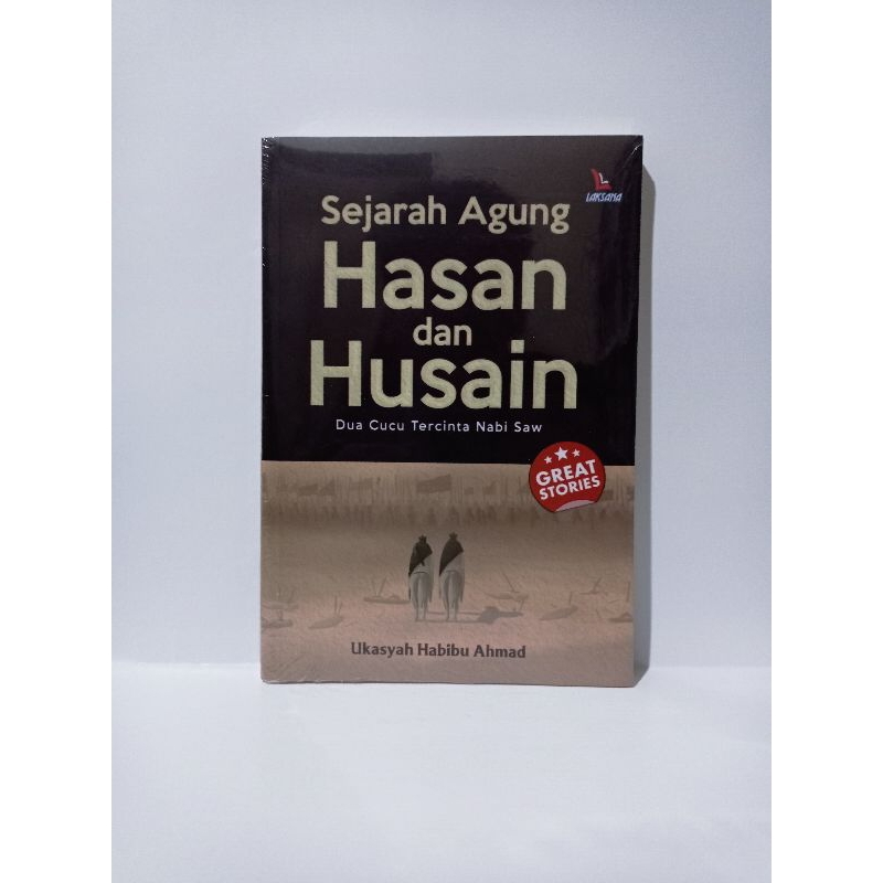 Jual Buku Sejarah Agung Hasan dan Husain : Dua Cucu Tercinta Nabi SAW ...