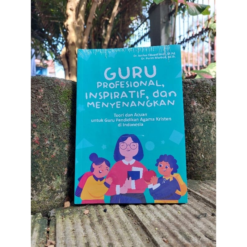 Jual GURU PROFESIONAL, INSPIRATIF, DAN MENYENANGKAN Teori Dan Acuan Untuk Guru Pendidikan Agama ...
