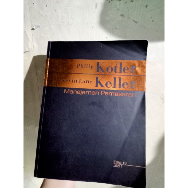 Harga Buku Manajemen Pemasaran Kotler Keller Edisi 13 Jilid 1 Terbaru ...