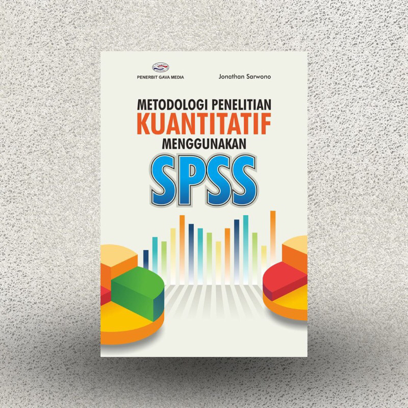Harga Metodologi Penelitian Kuantitatif Menggunakan Spss Terbaru Sep ...