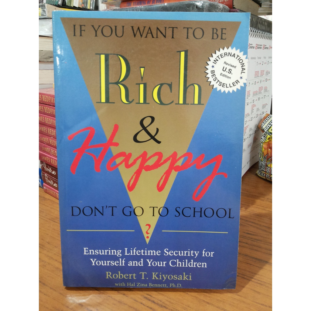 Jual If You Want To Be Rich And Happy Dont Go To School Robert T