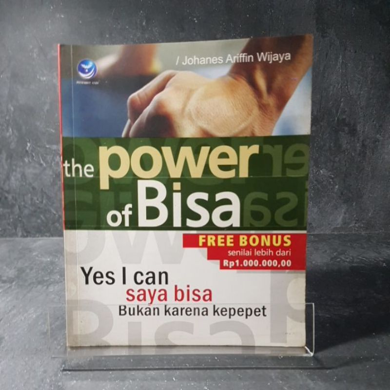 Jual Buku the power of bisa Yes I can saya bisa Bukan karena kepepet, Johanes Ariffin Wijaya ...