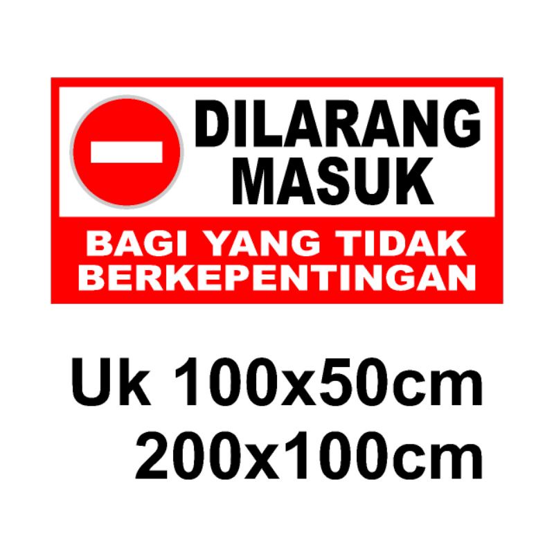 Jual SPANDUK ATAU BANNER DILARANG MASUK BAGI YANG TIDAK BERKEPENTINGAN ...