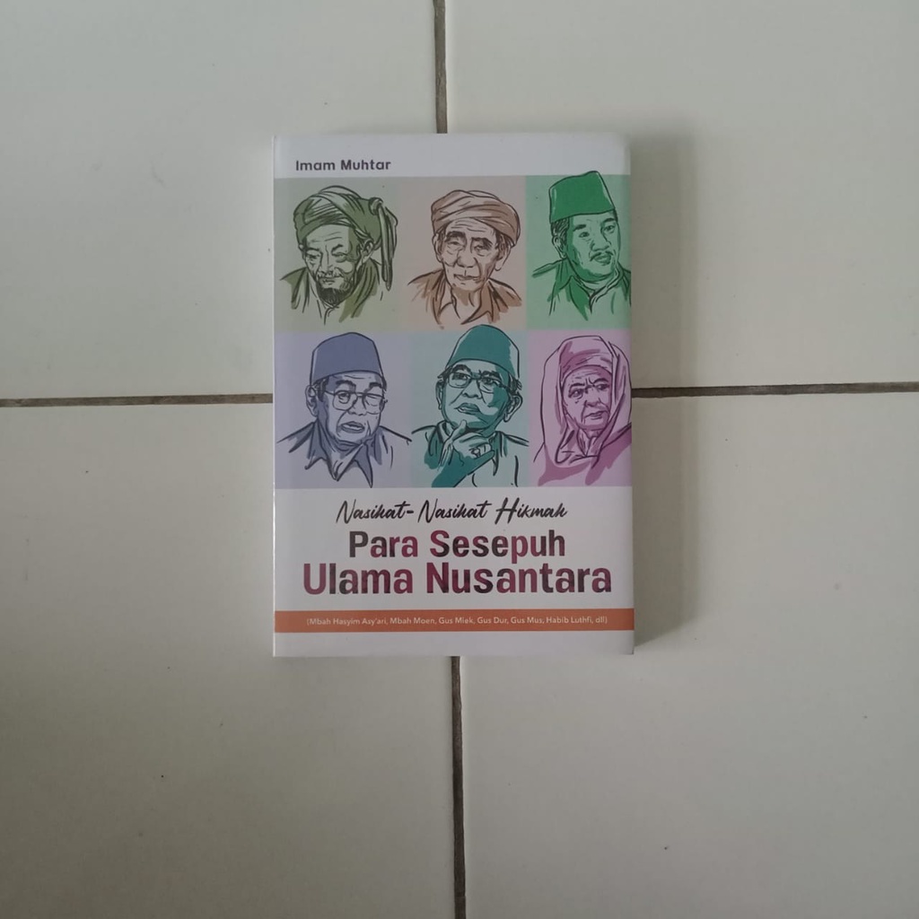 Jual Buku Nasihat-Nasihat Hikmah Para Sesepuh Ulama Nusantara Ori ... Jual Buku Nasihat-Nasihat Hikmah Para Sesepuh Ulama Nusantara Ori ...