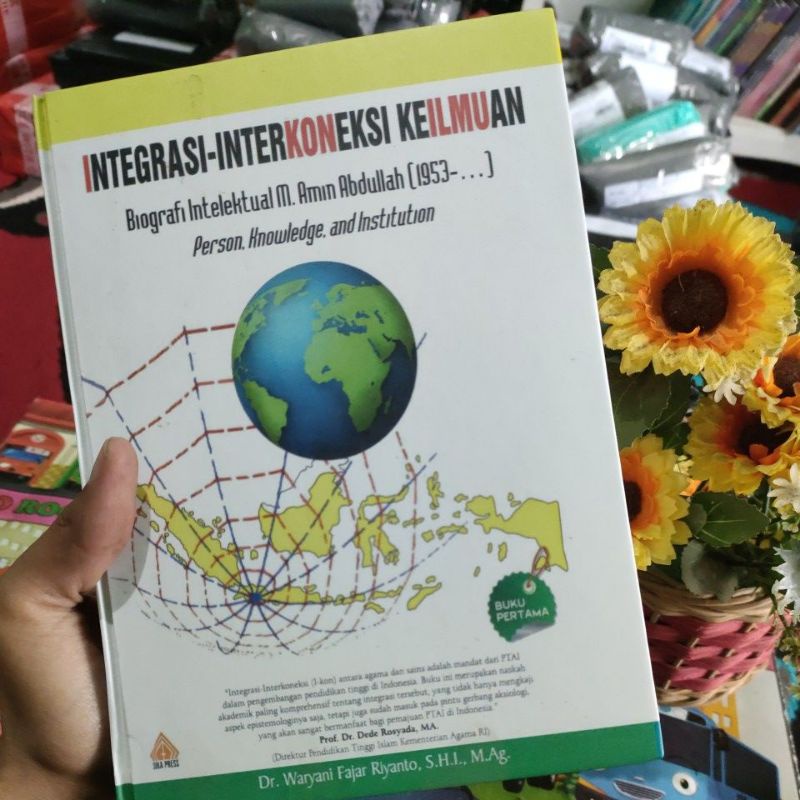 Jual INTEGRASI INTERKONEKSI KEILMUAN Biografi Muhammad Amin Abdullah ...