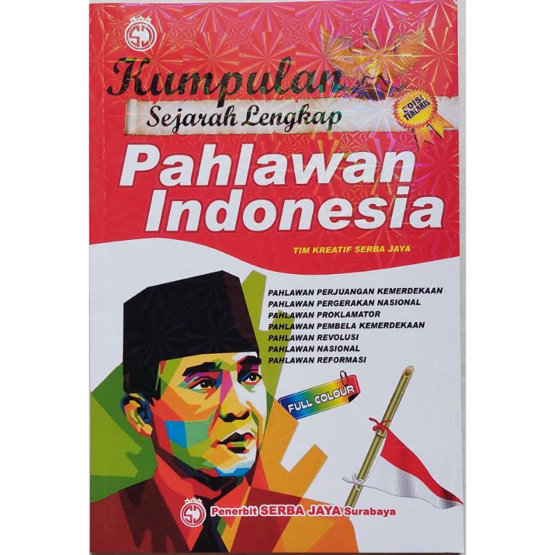 Jual Buku Kumpulan Sejarah Lengkap Pahlawan Indonesia Biografi Serba Jaya | Shopee Indonesia