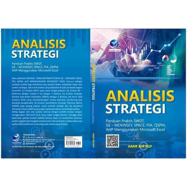 Jual Analisis Strategi, Panduan Praktis SWOT, GE - MCKINSEY, SPACE, FFA, QSPM, AHP menggunakan ...