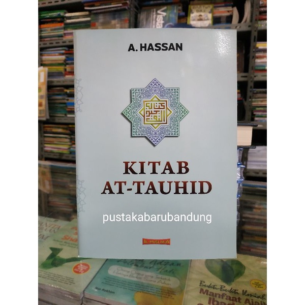 Jual Buku Kitab At Tauhid Lengkap Edisi Terbaru by A Hassan | Shopee Indonesia