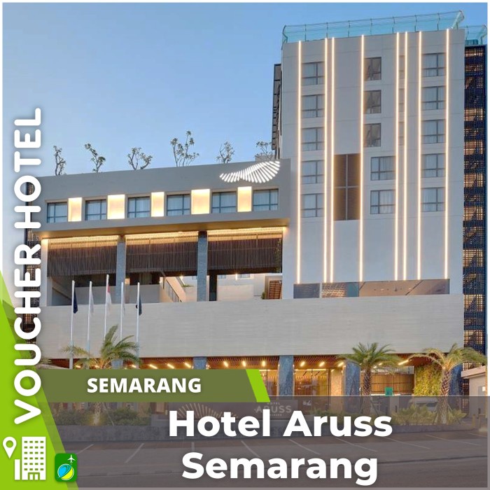 Jual Voucher Hotel Aruss Semarang Indonesia | Shopee Indonesia