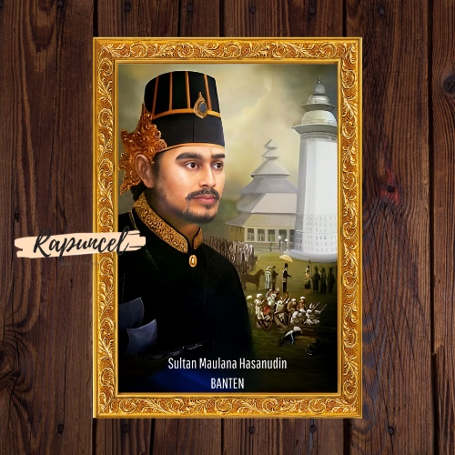Jual POSTER POTO + BINGKAI SULTAN MAULANA HASANUDIN BANTEN / POSTER ...