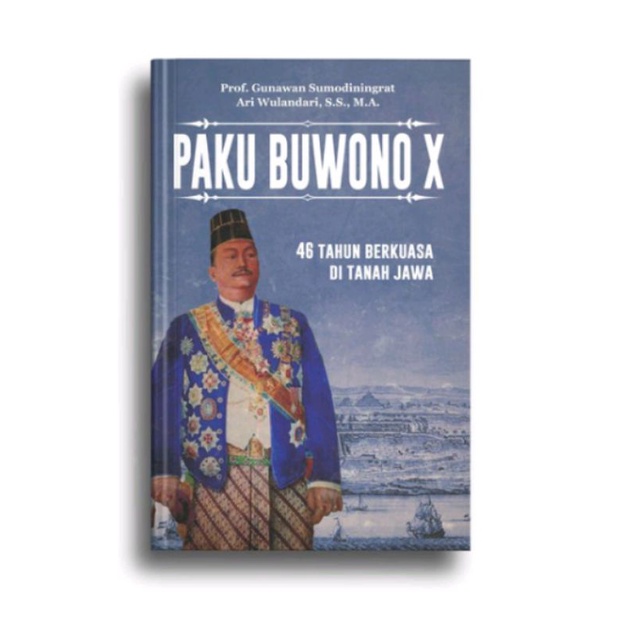 Jual Paku Buwono X 46 Tahun Berkuasa di Tanah Jawa Pakubuwono X ...