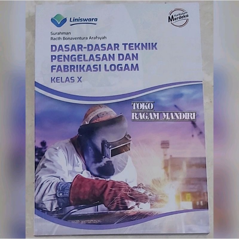 Jual Dasar Dasar Teknik Pengelasan dan Fabrikasi Logam Kls 10 SMK Kurikulum Merdeka | Shopee ...