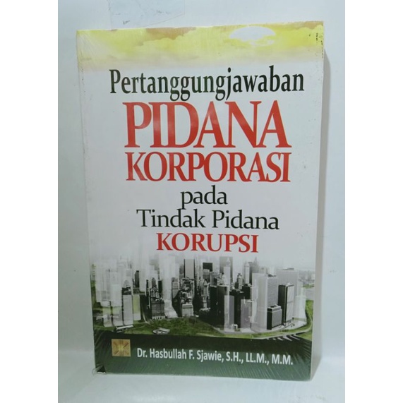 Jual Buku Pertanggungjawaban PIDANA KORPORASI Pada Tindak Pidana ... Jual Buku Pertanggungjawaban PIDANA KORPORASI Pada Tindak Pidana ...