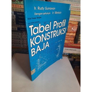 Jual buku tabel profil konstruksi baja oleh Ir Rudy Gunawan | Shopee ...