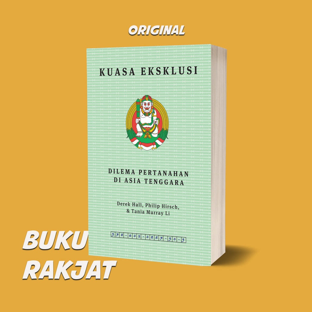 Jual Kuasa Eksklusi: Dilema Pertanahan di Asia Tenggara - Insist Press ...