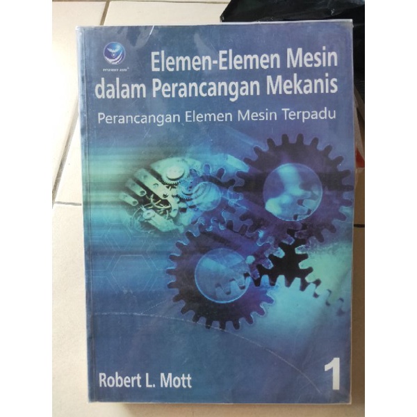 Jual Elemen - Elemen Mesin dalam Perancangan Mekanis buku 1- Robert L ...