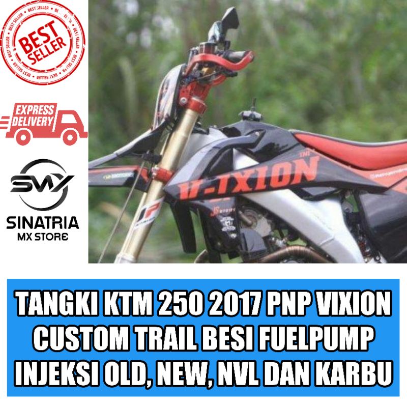 Jual TANGKI KTM 250 2017 CUSTOM TRAIL BESI PNP VIXION FUELPUMP INJEKSI ...
