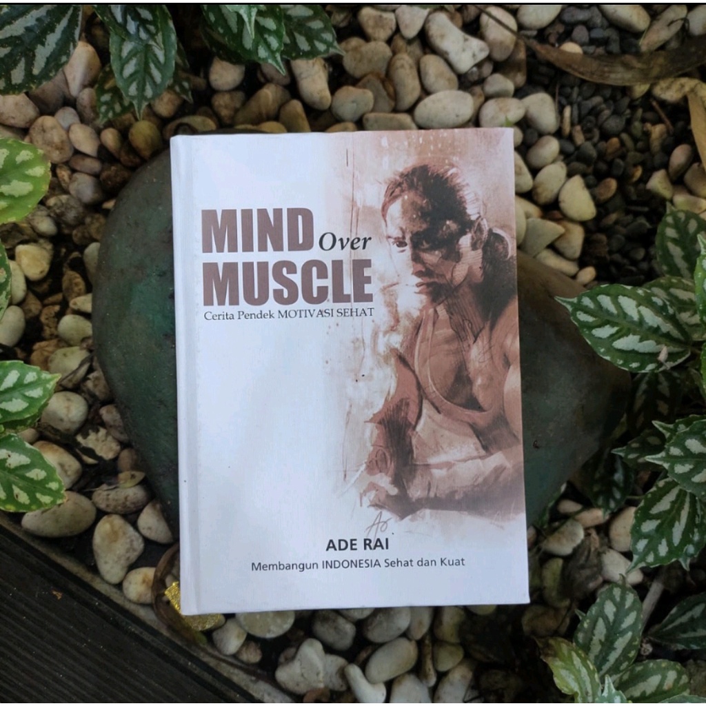 Jual BUKU ADE RAI - MIND OVER MUSCLE (GYM, HEALTH DAN FITNESS) | Shopee ...