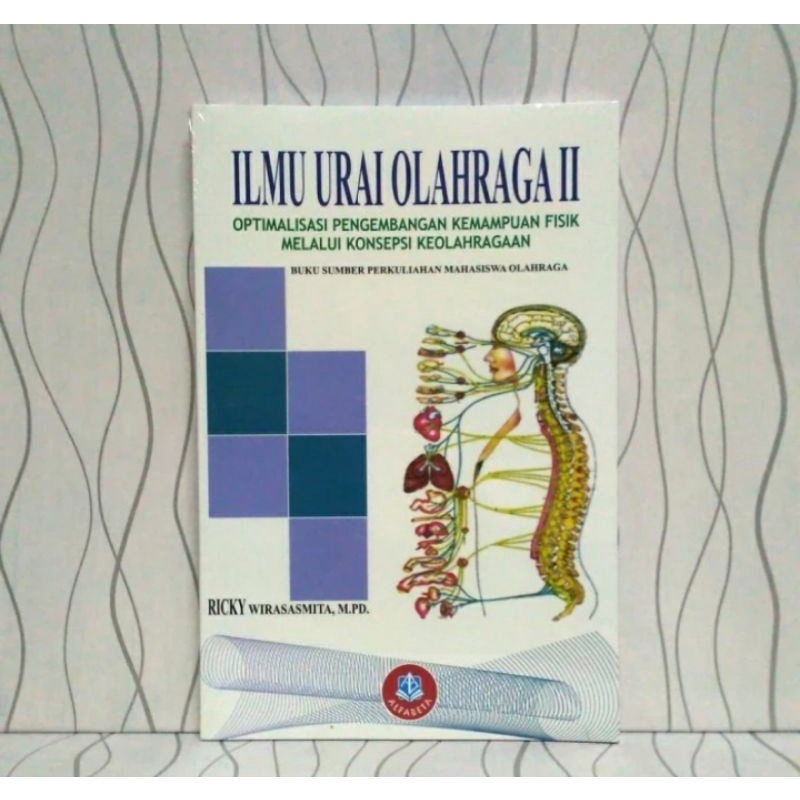 Jual Buku Ilmu urai olahraga 2 optimalisasi Pengembangan kemampuan fisik melalui konsepsi ...